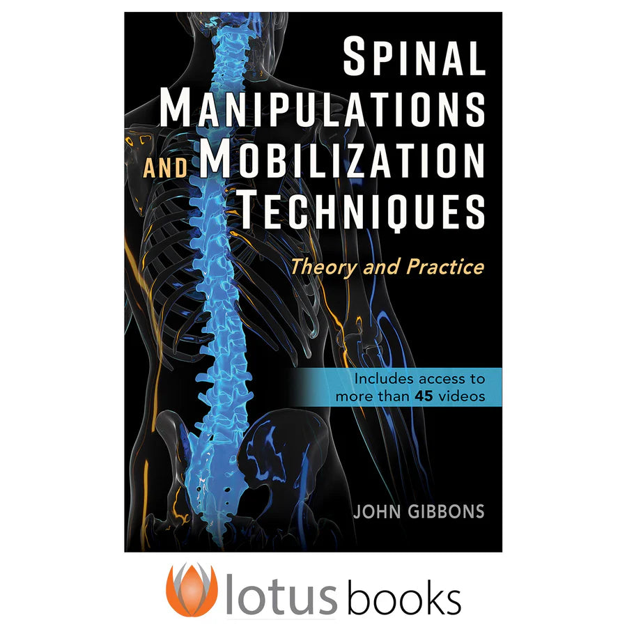 Spinal Manipulations and Mobilization Techniques Theory and Practice ...